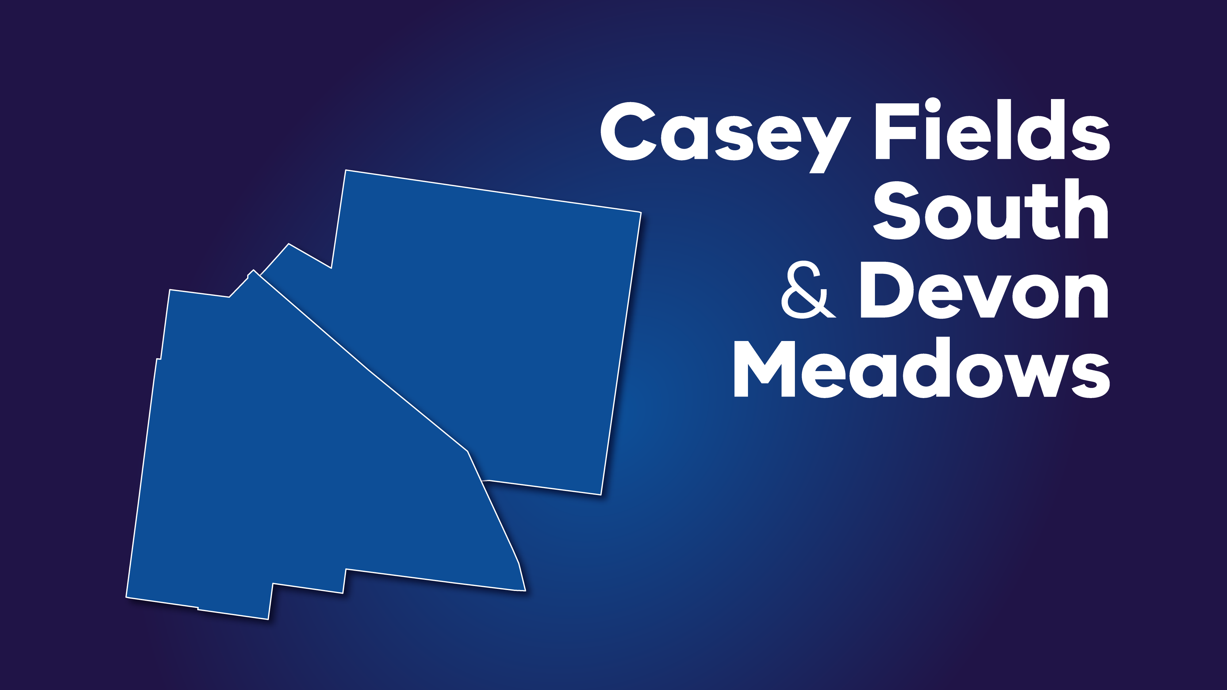 Casey Fields South and Devon Meadows Precinct Structure Plan - VPA